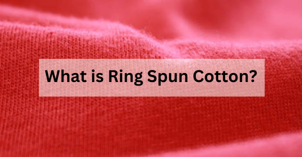 What is Ring Spun Cotton? Benefits, Uses, and More